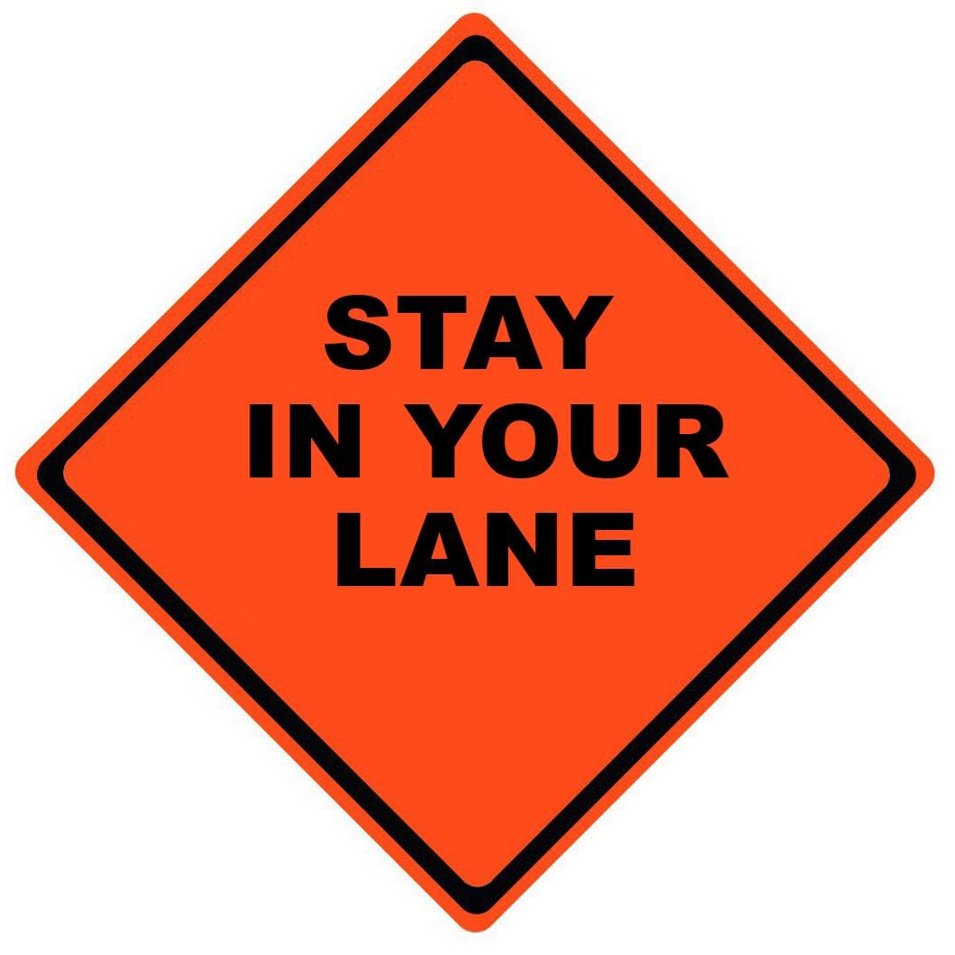 Stay In Your Lane Roll-Up Work Zone Sign | Cheap Street Signs